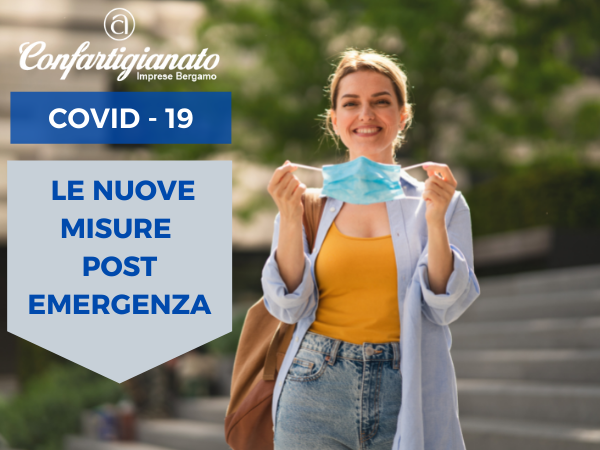 Covid-19 le nuove misure post emergenza. Ecco le novità ...